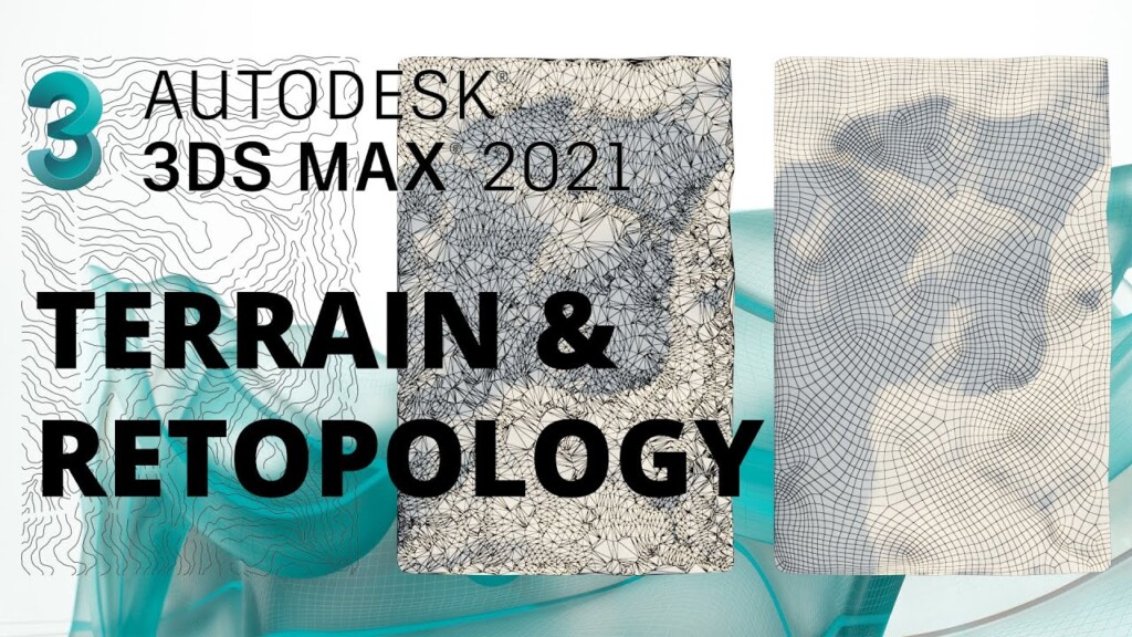 3D Studio MAX 2021 - Terrain & Retopology Tool